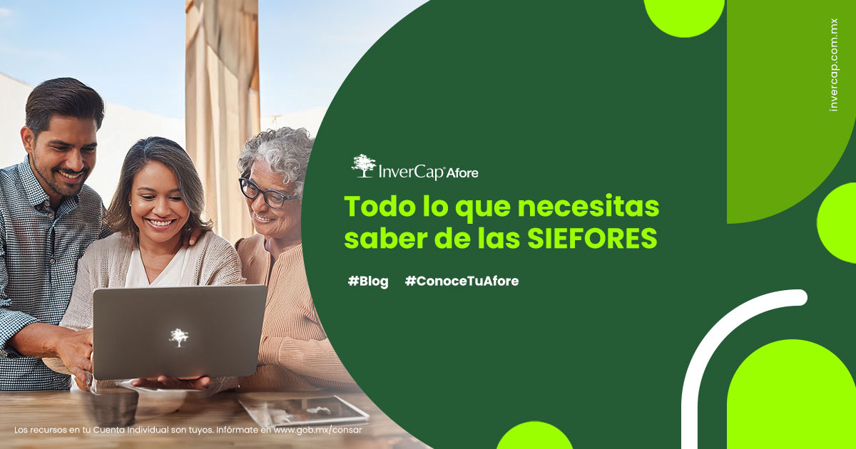 Todo lo que necesitas saber de las SIEFORES