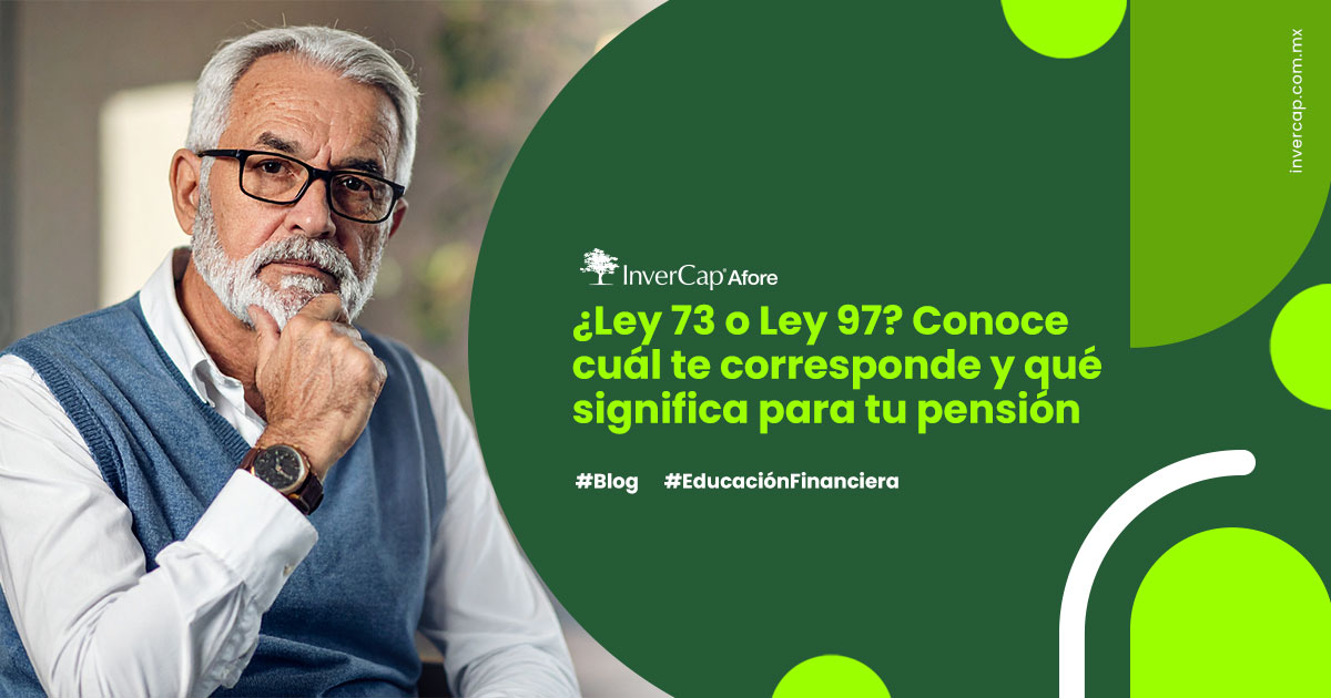 ¿Ley 73 o Ley 97? Conoce cuál te corresponde y qué significa para tu ...